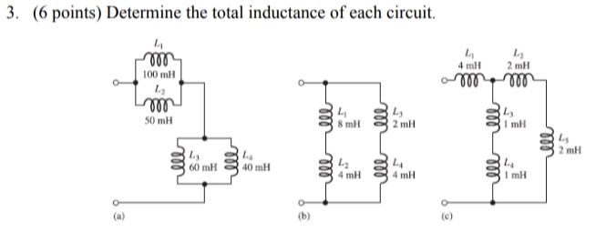 3. (6 points) Determine the total inductance | StudyX