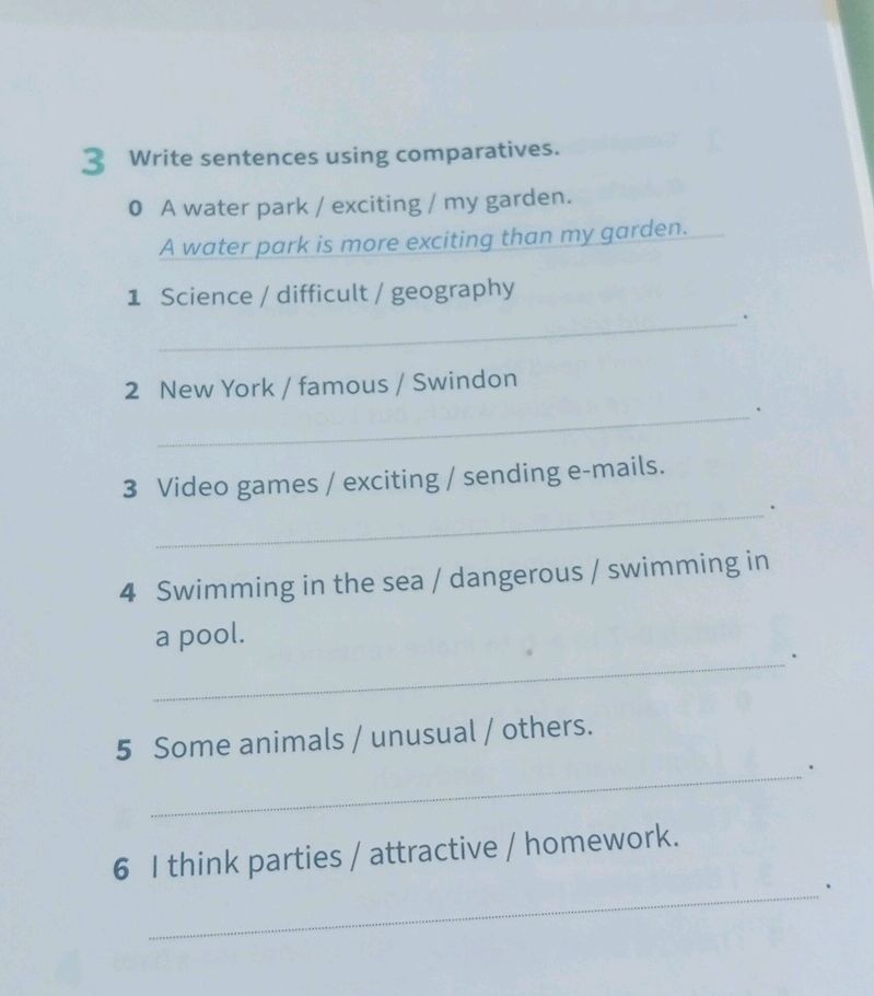 3 Write sentences using comparatives. 0 A | StudyX