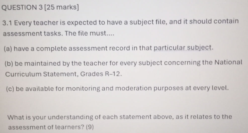 QUESTION 3 [25 marks] 3.1 Every teacher is | StudyX