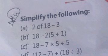 Simplify the following: (a) 2 of 18-3 (b)