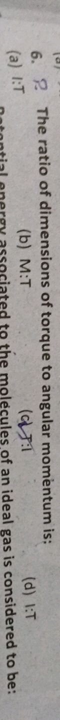 6. The ratio of dimensions of torque to | StudyX