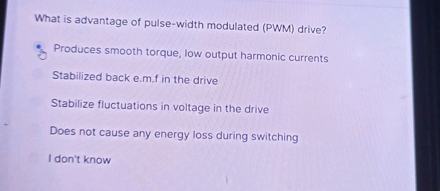 What is advantage of pulse-width modulated | StudyX