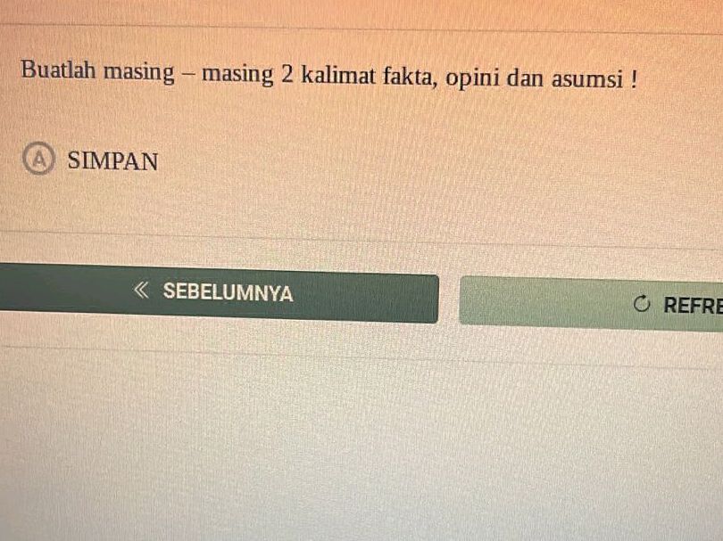 Buatlah masing-masing 2 kalimat fakta, opini | StudyX