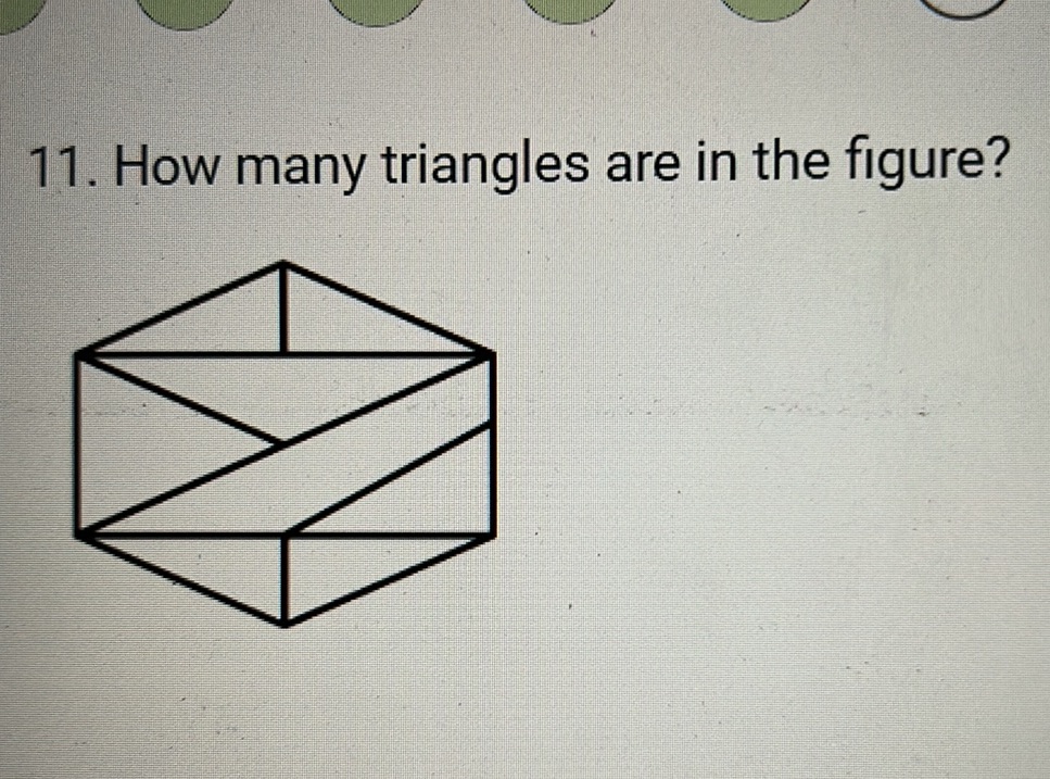 11. How many triangles are in the figure? | StudyX