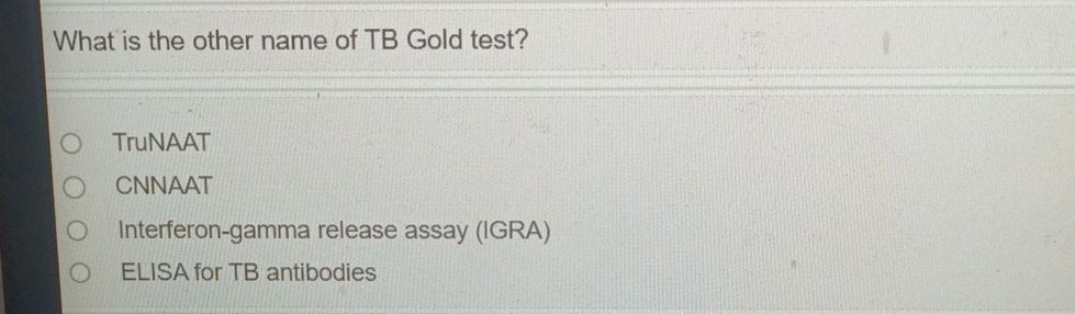 What is the other name of TB Gold test? | StudyX