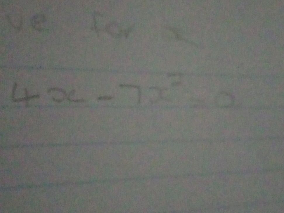 Solve the quadratic equation: 4x - 7x^2 = 0 | StudyX