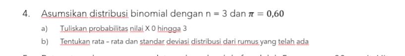 4. Asumsikan distribusi binomial dengan n = | StudyX