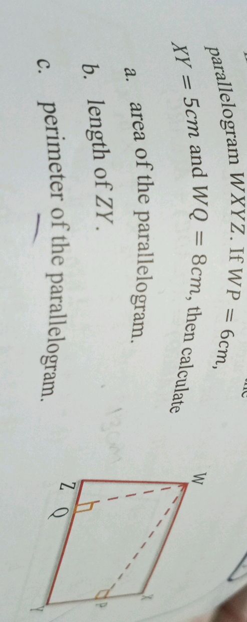 parallelogram WXYZ. If WP = 6cm, XY = 5cm | StudyX