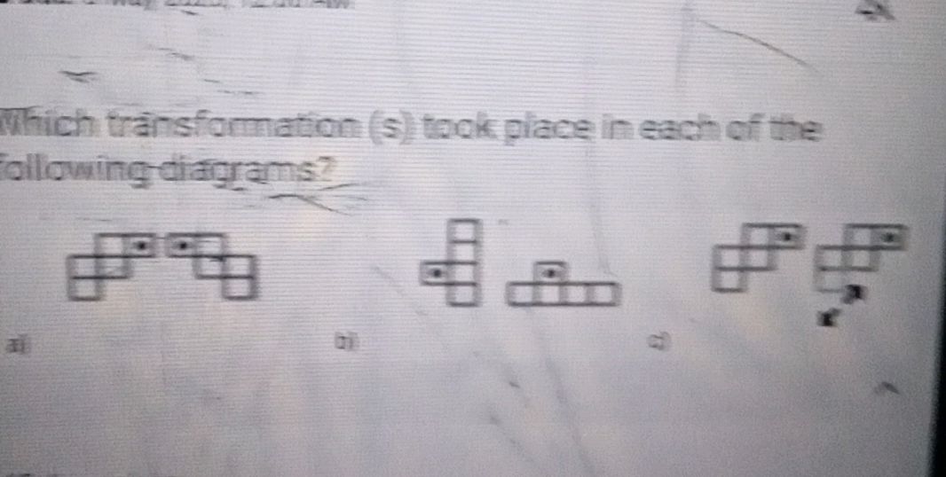 Which transformation (s) took place in each | StudyX