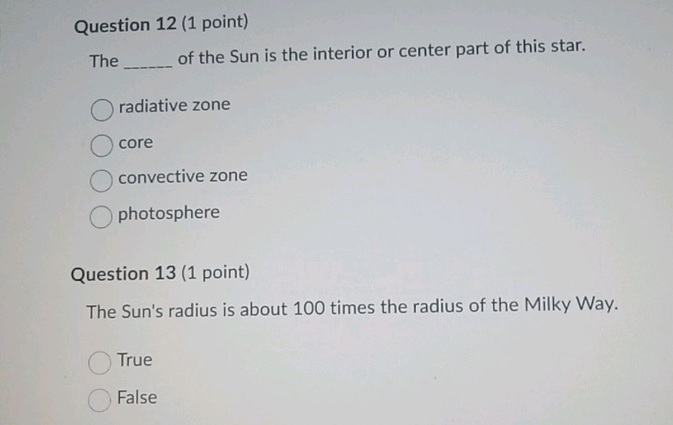 Question 12 (1 point) The ____ of the Sun is | StudyX