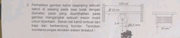 2. Perhatikan gambar katrol disamping sebuah | StudyX