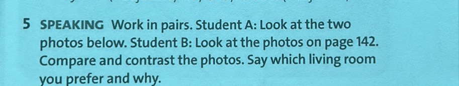 5 SPEAKING Work in pairs. Student A: Look at | StudyX