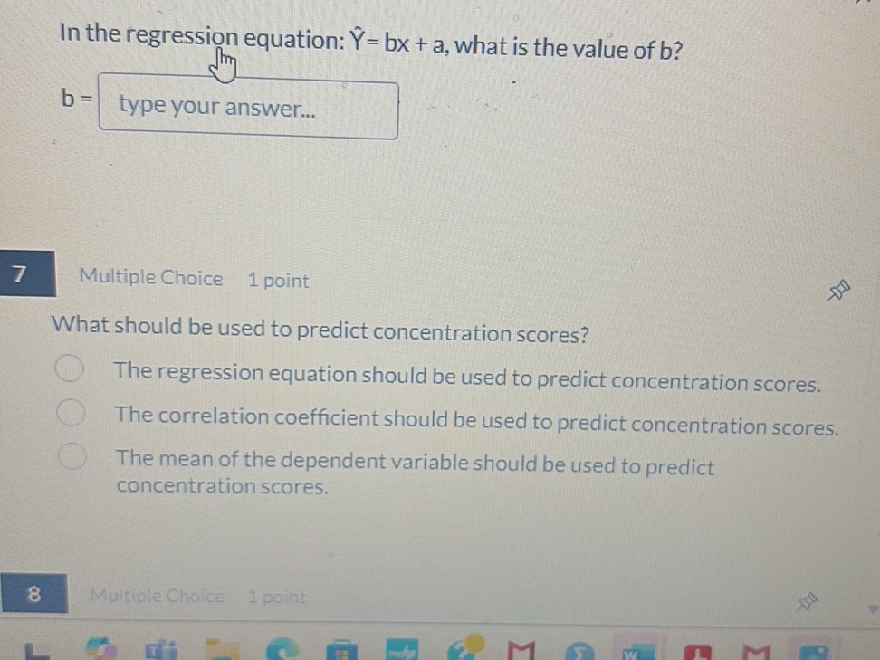 In the regression equation: $ {Y} = bx + a$, | StudyX