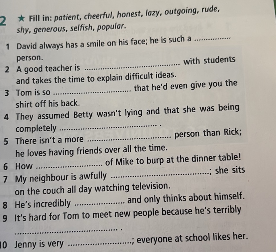 Fill in: patient, cheerful, honest, lazy, | StudyX