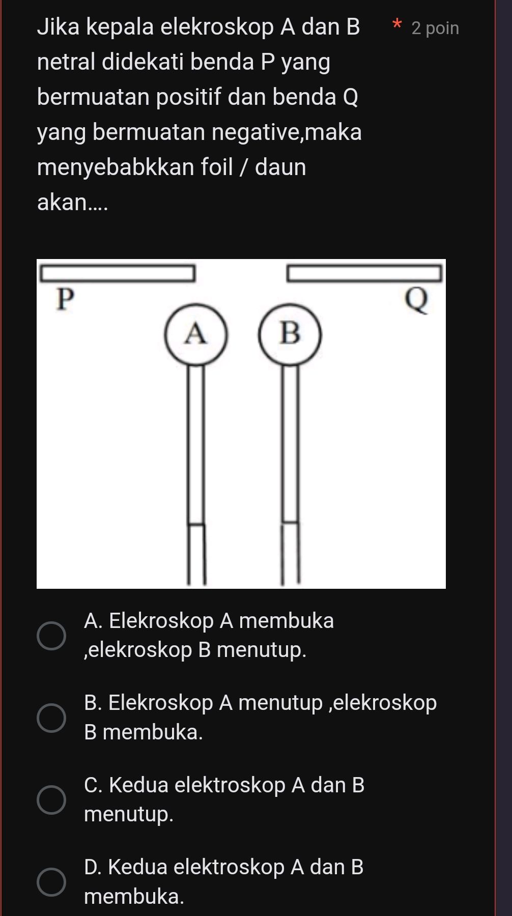 Jika kepala elekroskop A dan B netral | StudyX