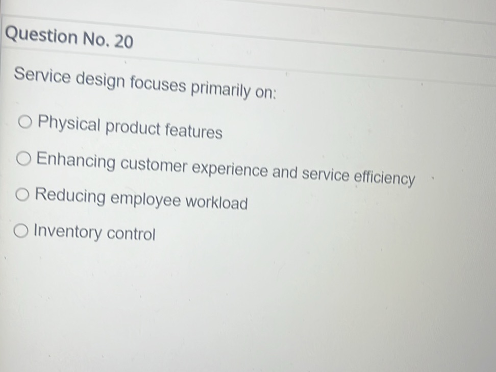 Service design focuses primarily on: | StudyX