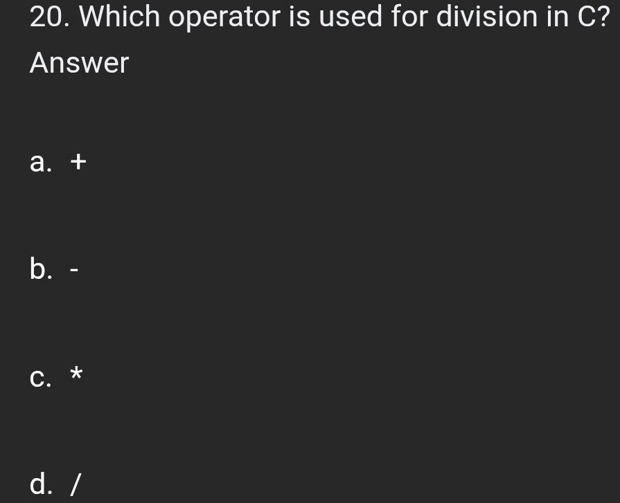 20. Which operator is used for division in | StudyX