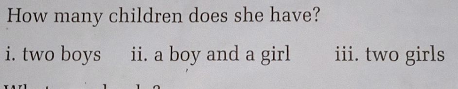 How many children does she have? i. two | StudyX