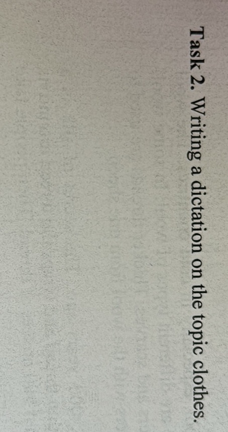 Task 2. Writing a dictation on the topic | StudyX