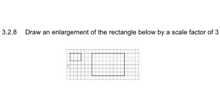 3.2.8 Draw an enlargement of the rectangle | StudyX