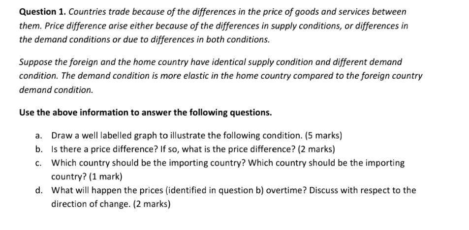 Question 1. Countries trade because of the | StudyX