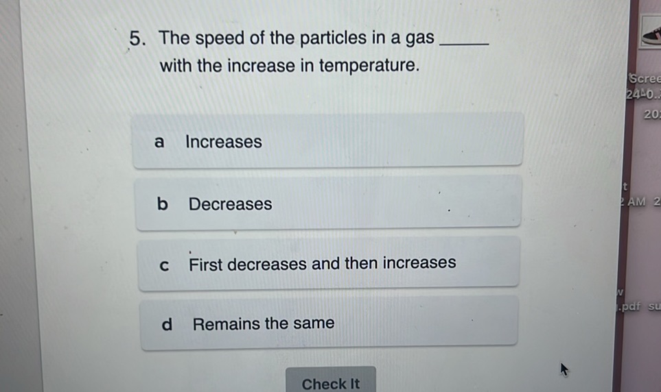 5. The speed of the particles in a gas with | StudyX
