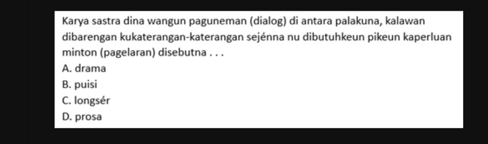 Karya sastra dina wangun paguneman (dialog) | StudyX