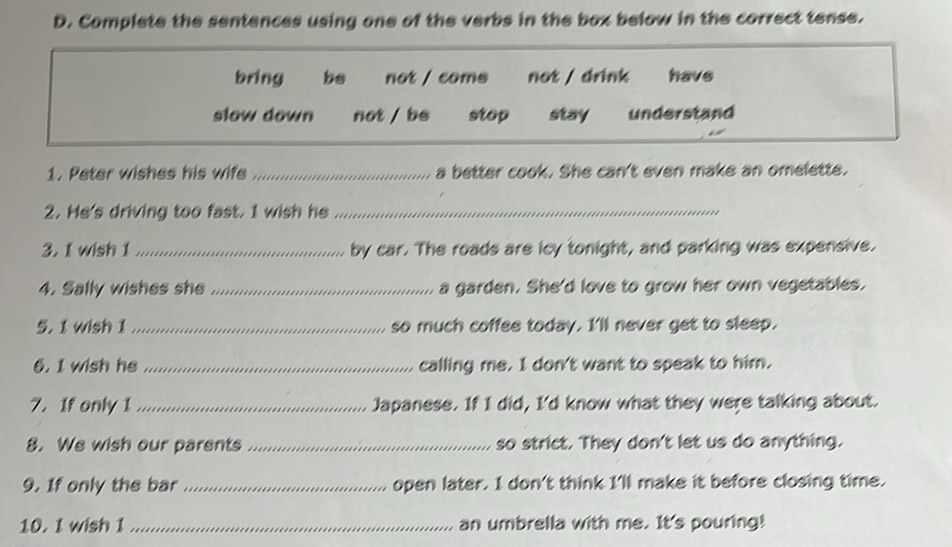 D. Complete the sentences using one of the | StudyX