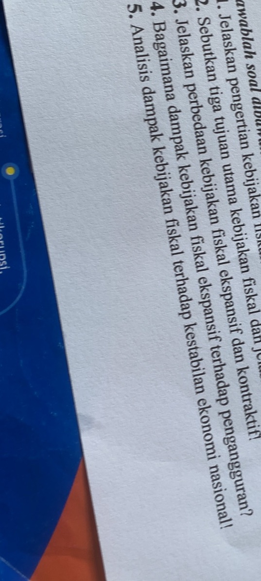 1. Jelaskan pengertian kebijakan fiskal dan | StudyX