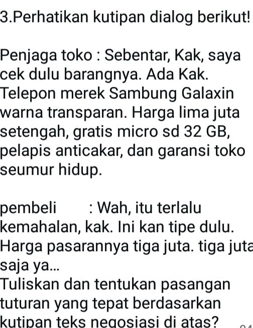 3. Perhatikan kutipan dialog berikut! | StudyX