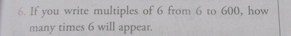 6. If you write multiples of 6 from 6 to | StudyX