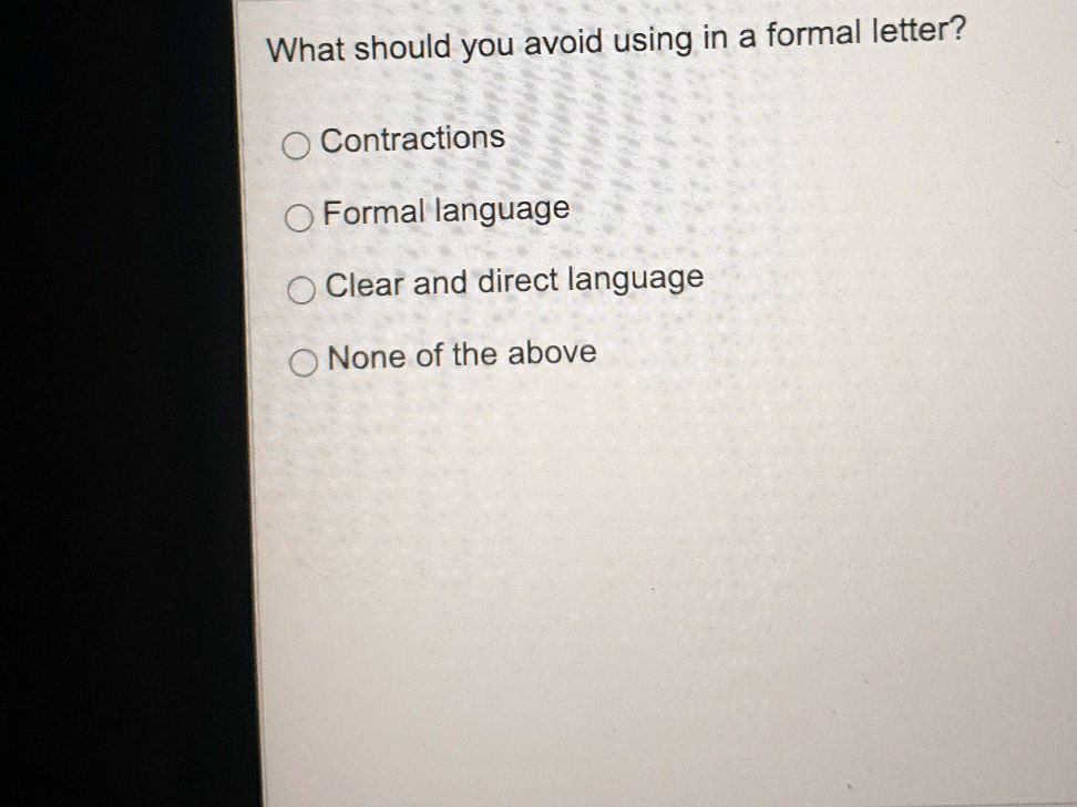 What should you avoid using in a formal | StudyX