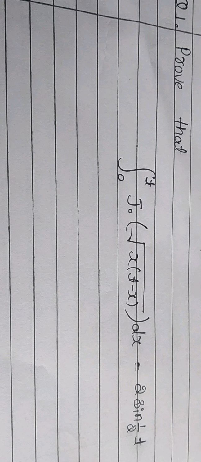01. Prove that $ _{0}^{1} {x(1-x)} dx = { | StudyX