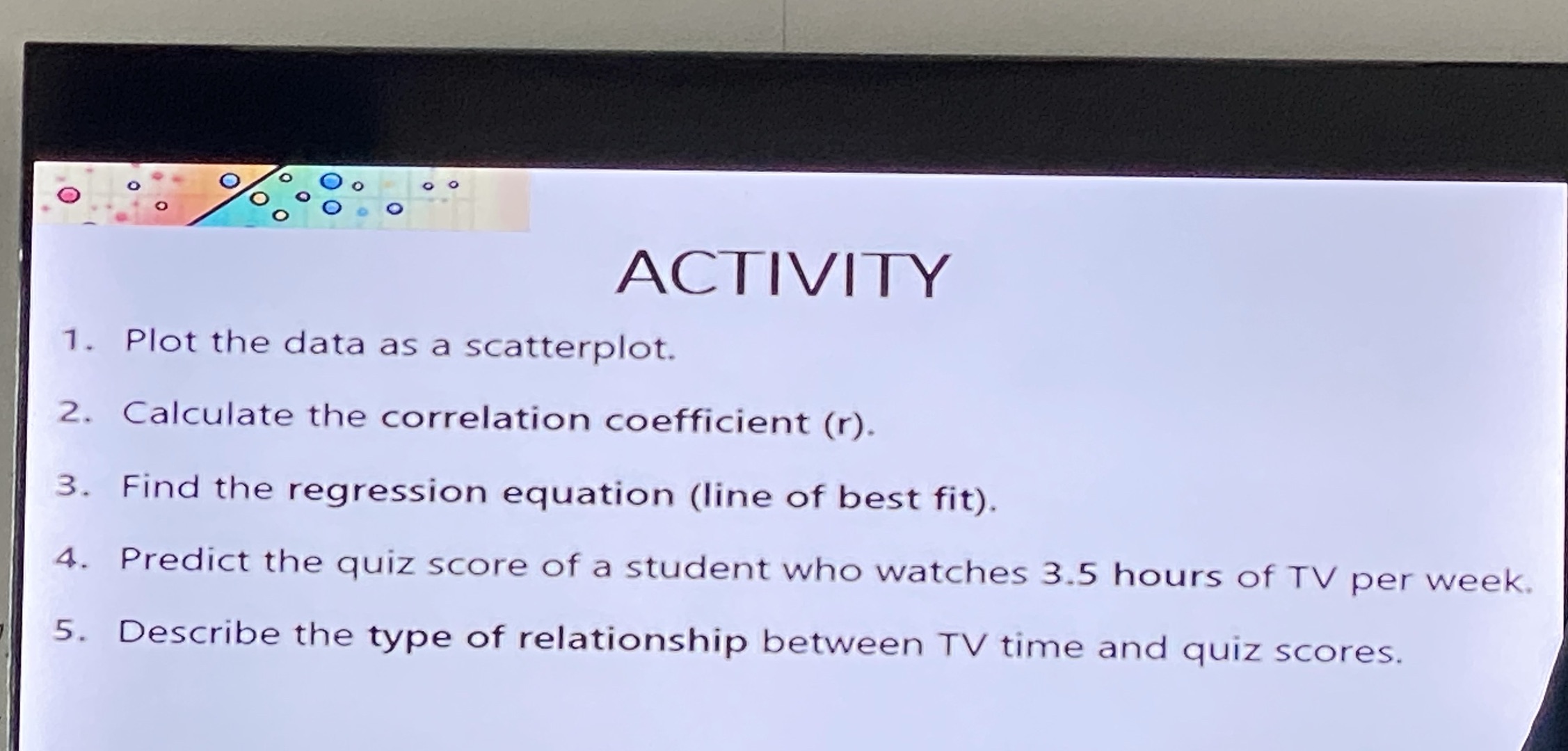 1. Plot the data as a scatterplot. 2. | StudyX