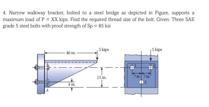 4. Narrow walkway bracket, bolted to a steel | StudyX
