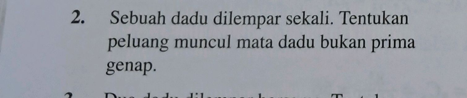 2. Sebuah dadu dilempar sekali. Tentukan | StudyX