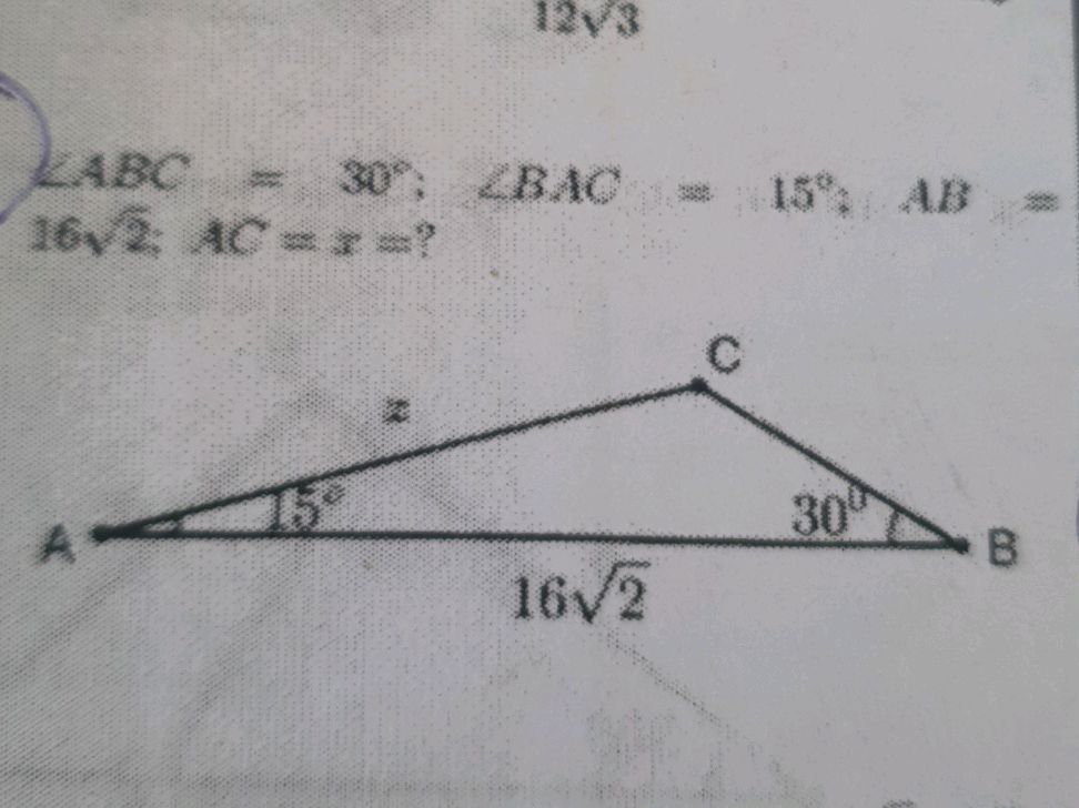 $ ABC = 30^ $; $ BAC = 15^ $; $AB = 16 | StudyX