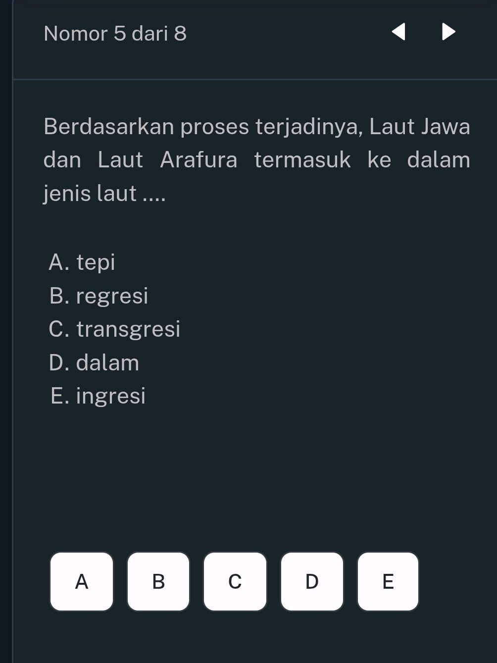 Berdasarkan proses terjadinya, Laut Jawa dan | StudyX