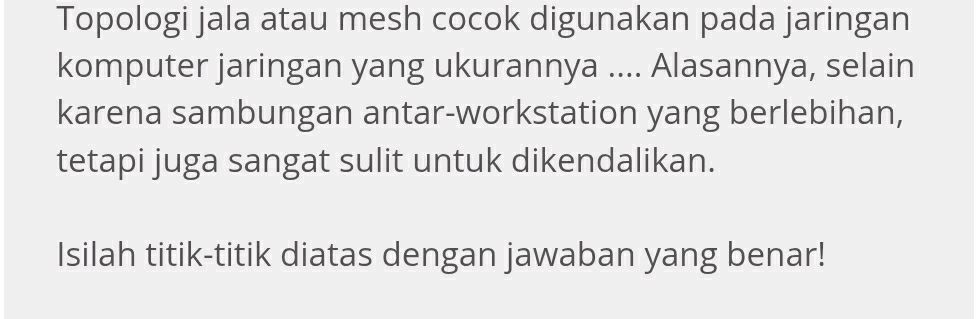 Topologi jala atau mesh cocok digunakan pada | StudyX