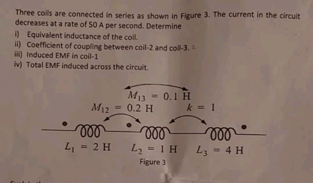 Three coils are connected in series as shown | StudyX