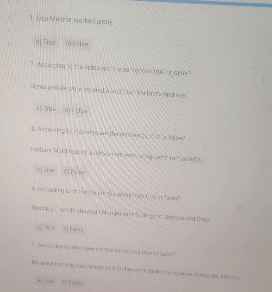 1. Lisa Meitner worked alone. a) True 6) | StudyX
