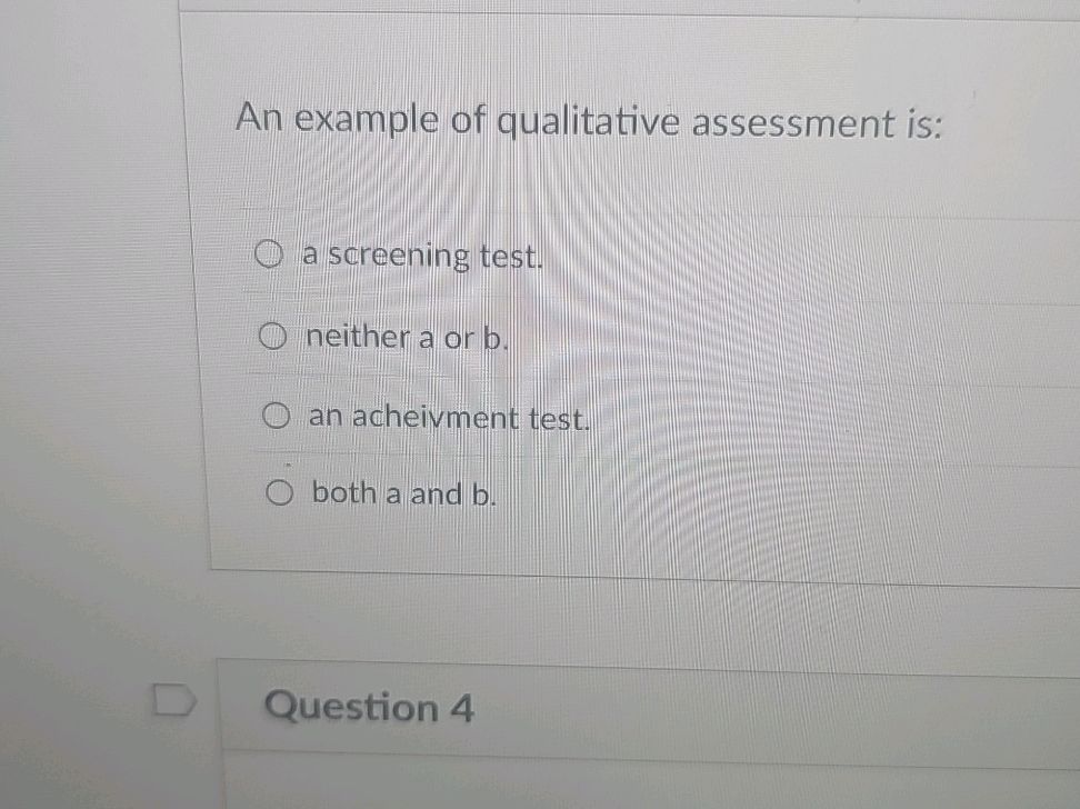 An example of qualitative assessment is: a | StudyX