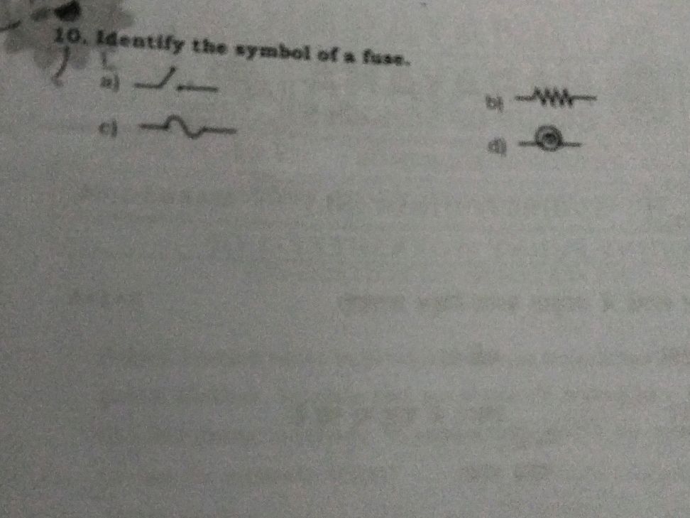 10. Identify the symbol of a fuse. a) $ | StudyX