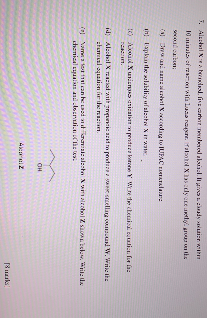 7. Alcohol X is a branched, five carbon | StudyX