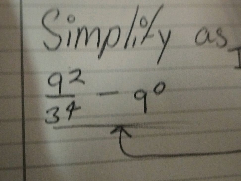 Simplifying the expression: (9^2)/(3^4) - 9^0 | StudyX