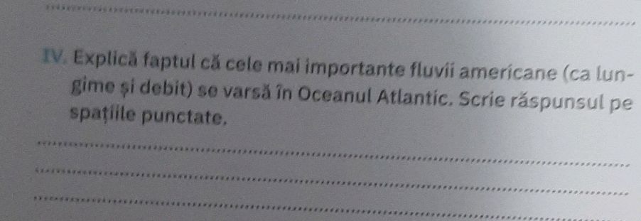 IV. Explică faptul că cele mai importante | StudyX