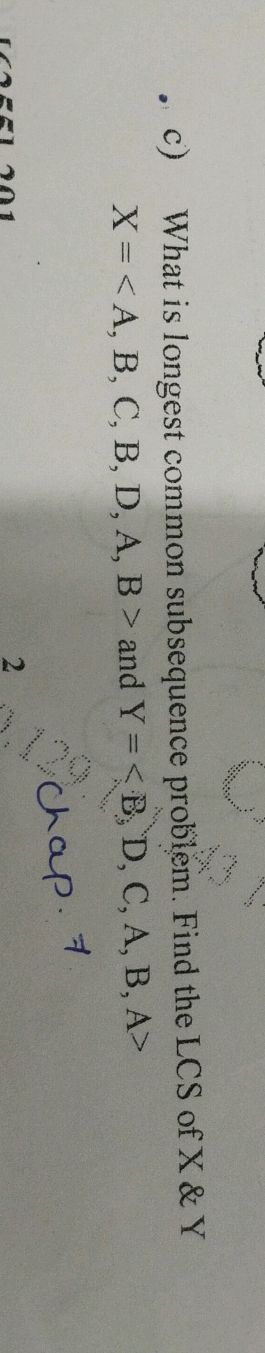 c) What is longest common subsequence | StudyX