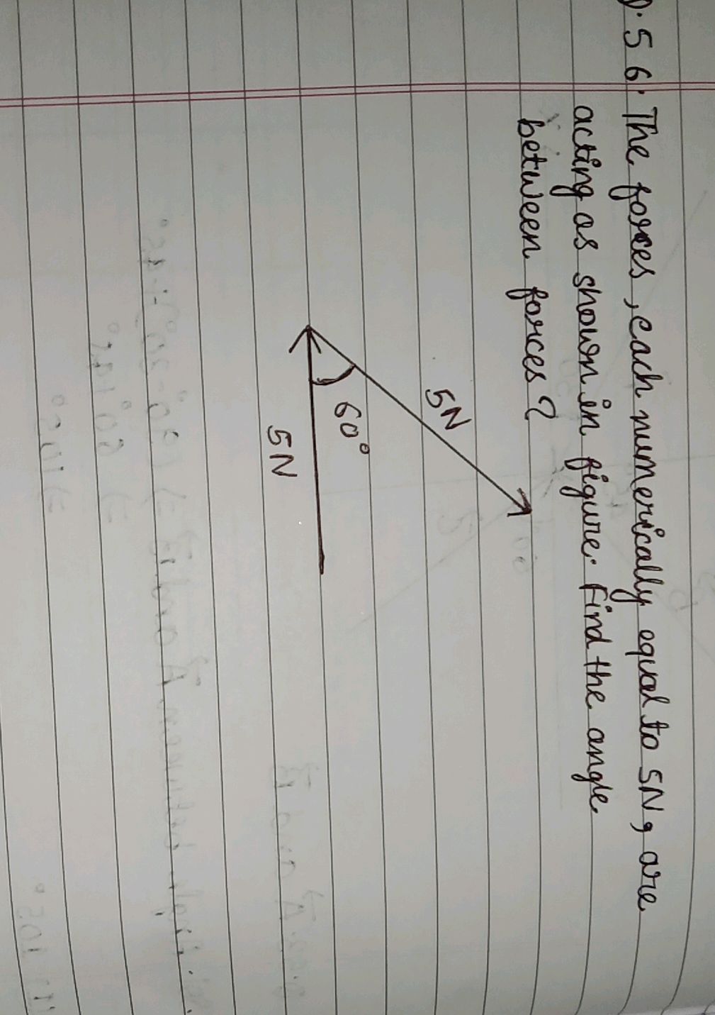 9. 56. The forces, each numerically equal | StudyX