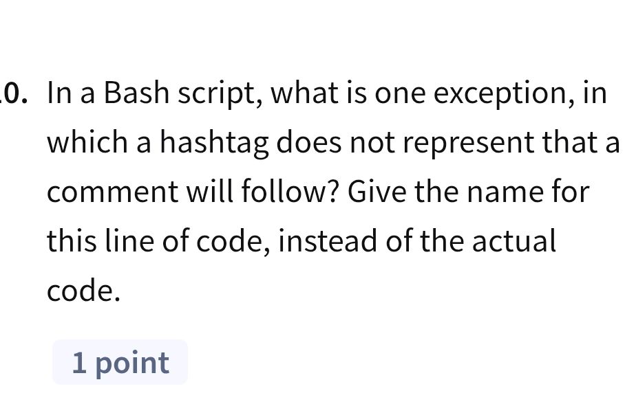 In a Bash script, what is one exception, in | StudyX