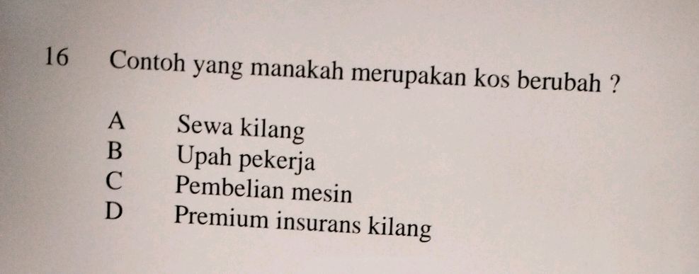 16 Contoh yang manakah merupakan kos berubah | StudyX